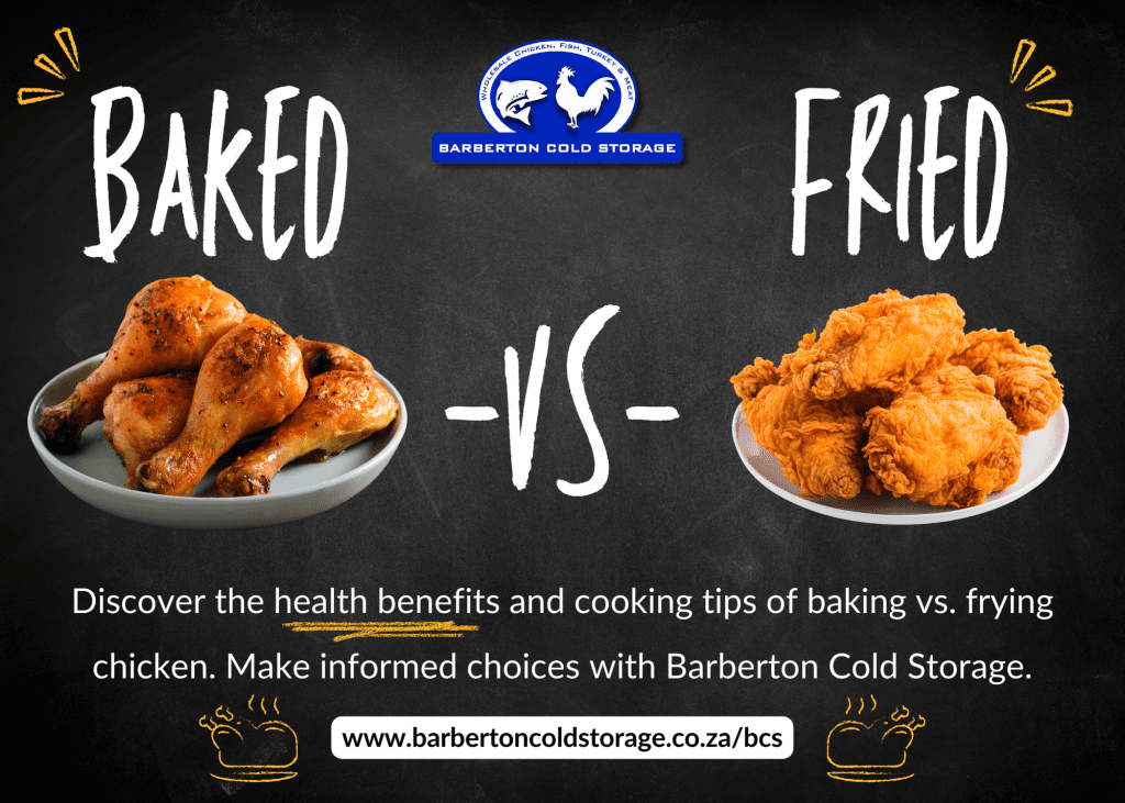 Baked vs. Fried: Healthier Chicken Cooking Methods - Barberton Cold Storage