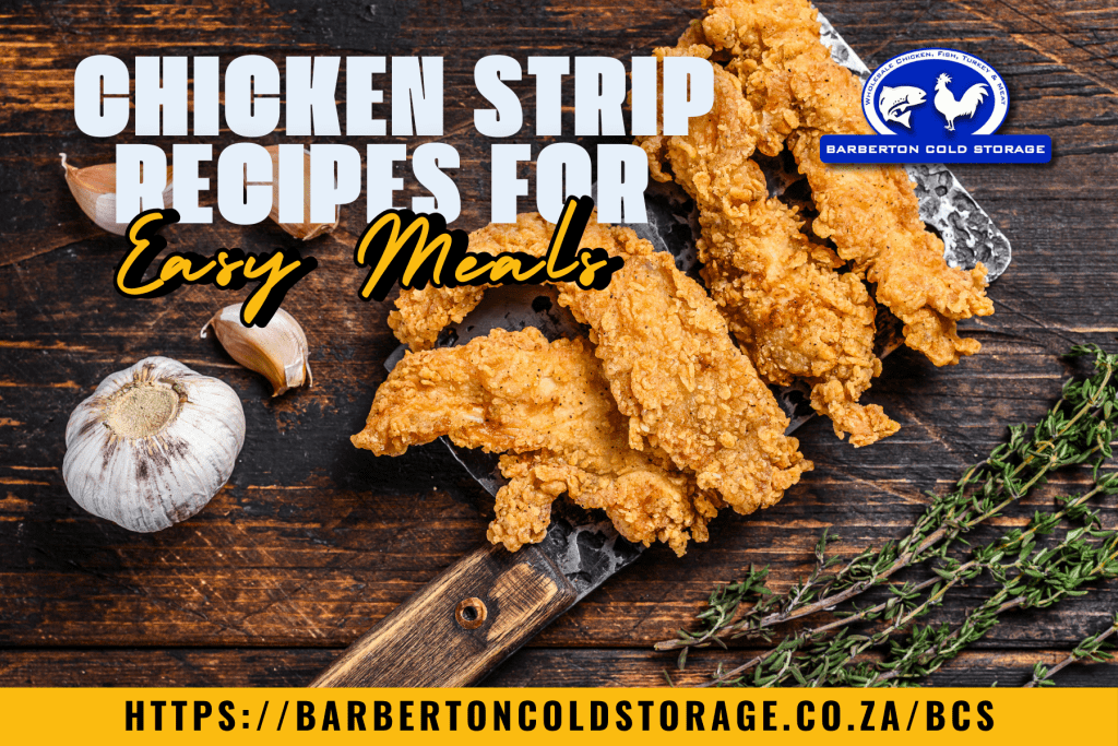 Chicken Strip Recipes for Easy Meals - Barberton Cold Storage