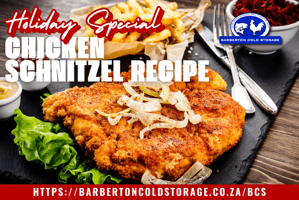 Holiday Special – Chicken Schnitzel Recipe - Barberton Cold Storage