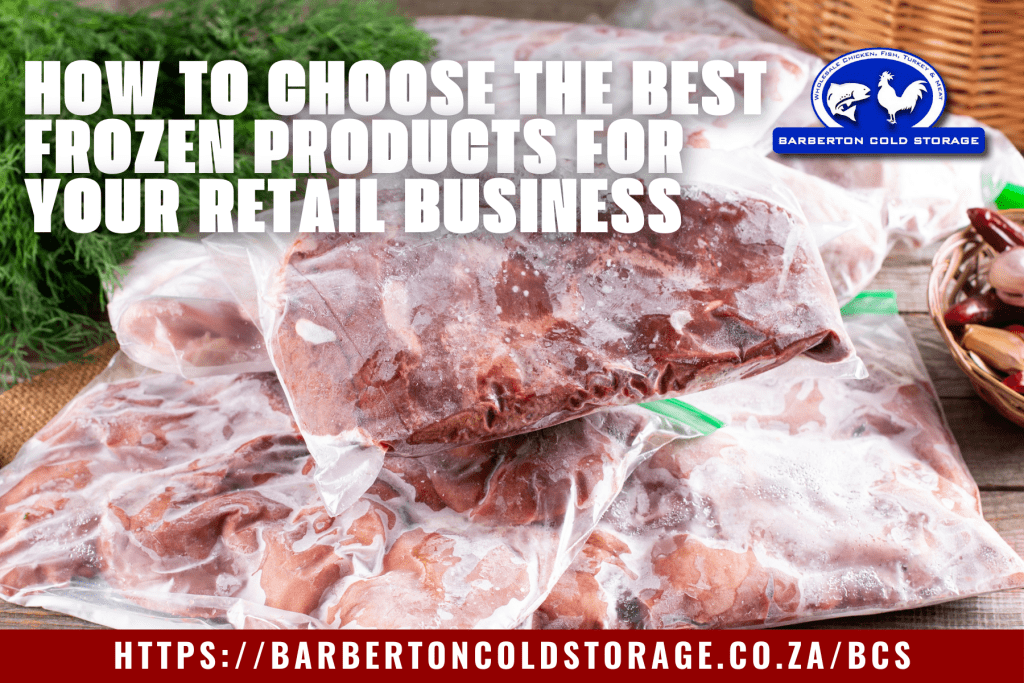 How to Choose the Best Frozen Products for Your Retail Business ...