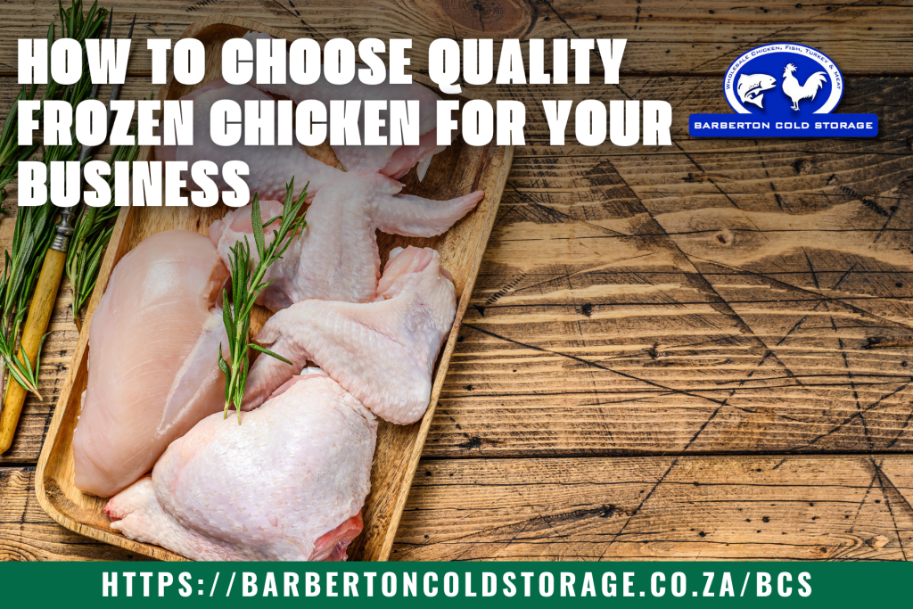 How to Choose Quality Frozen Chicken for Your Business - Barberton Cold ...